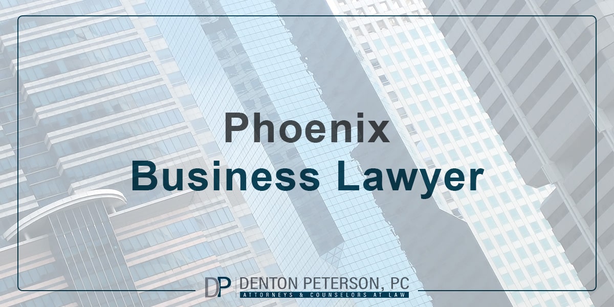 Phoenix Business Lawyers & Attorneys | Denton Peterson Dunn, PLLC