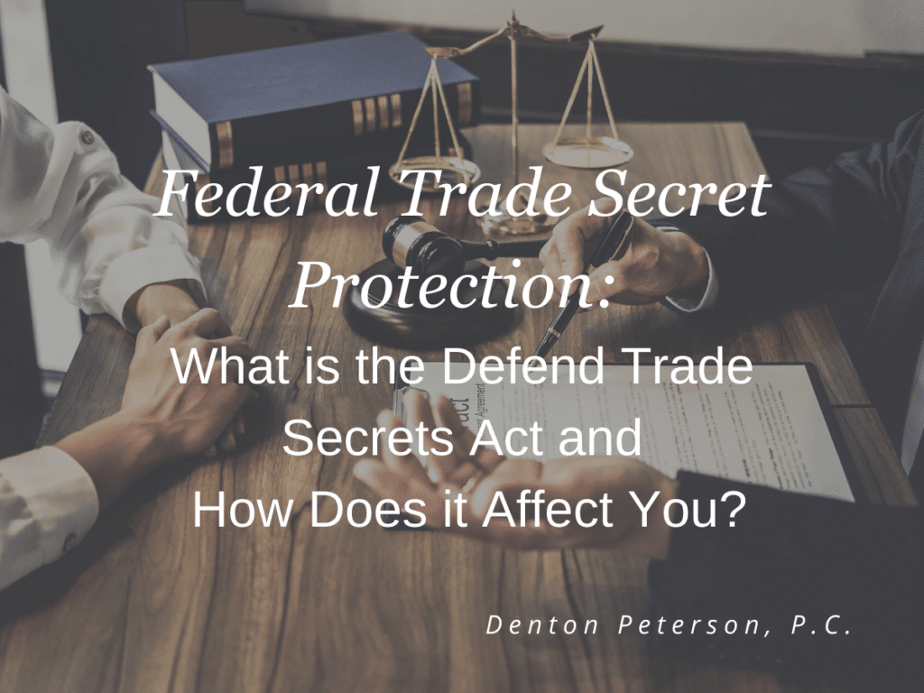 What is the Defend Trade Secrets Act? | Denton Peterson