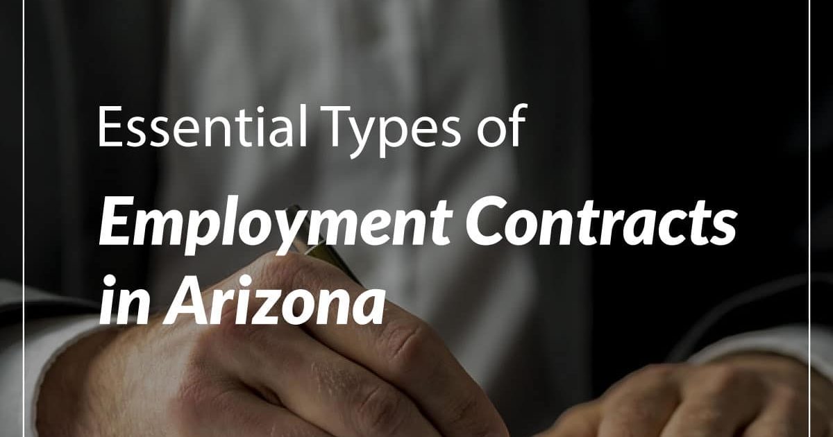 Essential Types of Employment Contracts in Arizona