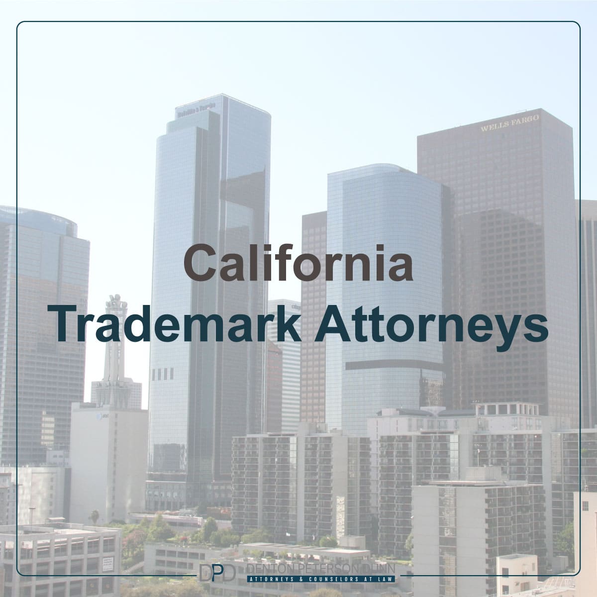 California Trademark Attorneys | Denton Peterson Dunn