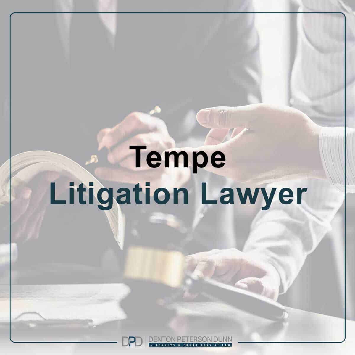 Tempe Litigation Lawyers | Denton Peterson Dunn, PLLC