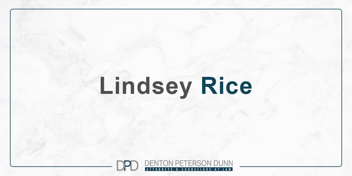 Lindsey Rice, Paralegal | Denton Peterson Dunn