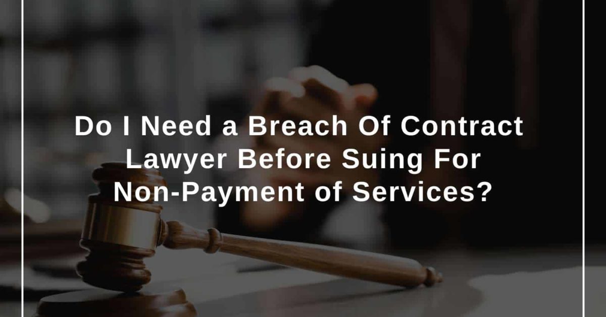 Hiring a Lawyer Before Suing For Non-Payment Of Services