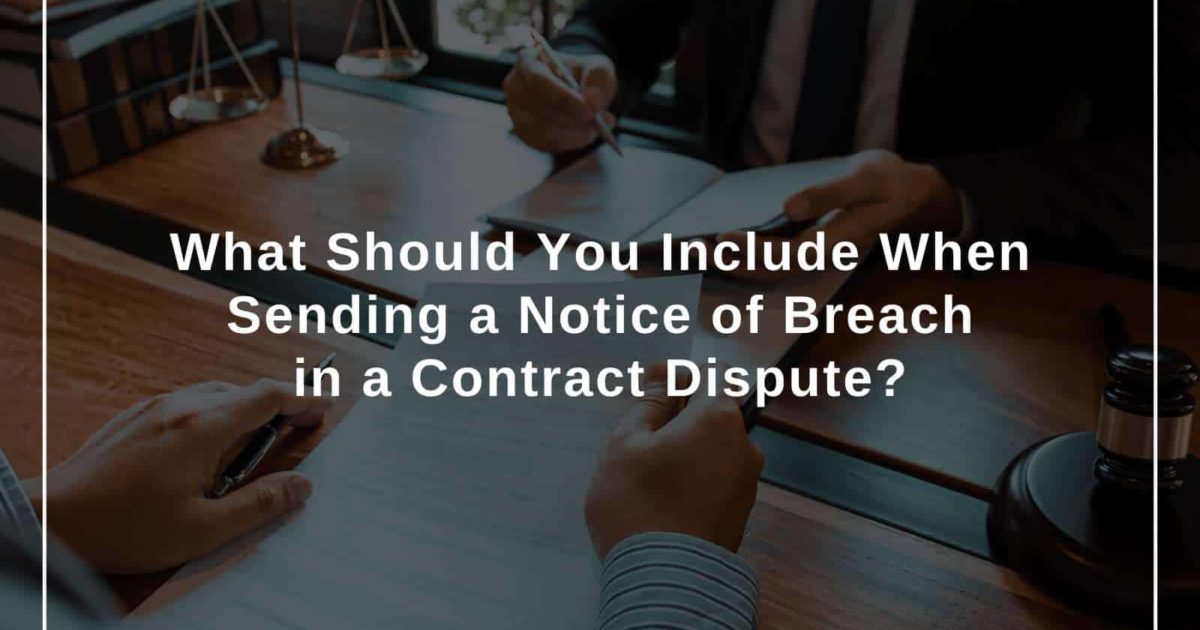 What Should You Include When Sending a Notice of Breach?